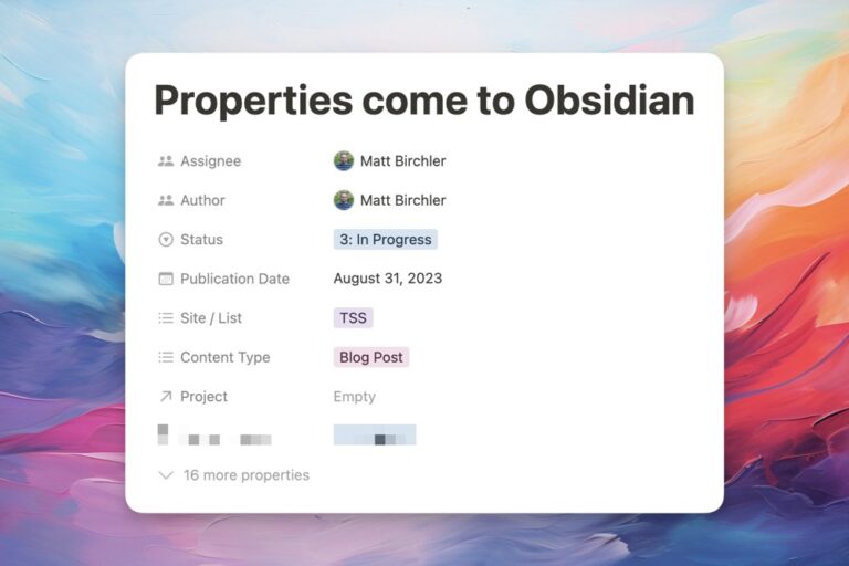 Obsidian is Adding Properties, and That Could be a Huge Deal – The ...